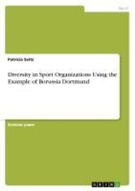 Diversity in Sport Organizations Using the Example of Borussia Dortmund ...