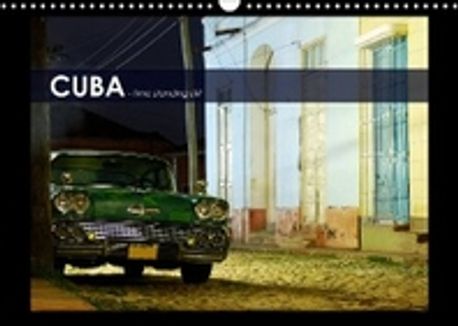CUBA - time standing still (Wandkalender 2023 DIN A3 quer) | Wynands ...