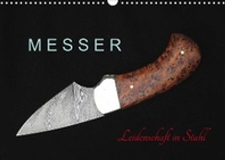 Messer - Leidenschaft in Stahl (Wandkalender 2023 DIN A3 quer) | Saal ...
