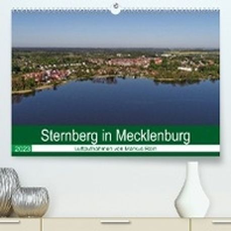 Sternberg in Mecklenburg - Luftaufnahmen von Markus Rein (Premium ...