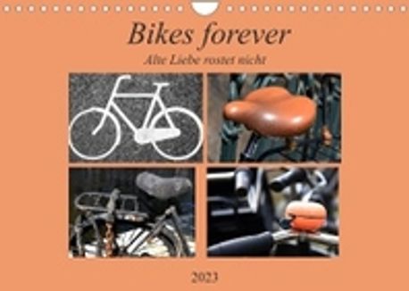 Bikes forever (Wandkalender 2023 DIN A4 quer) | Thauwald, Pia - 교보문고