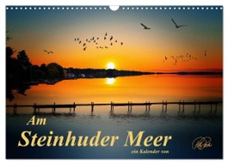 Am Steinhuder Meer (Wandkalender 2024 DIN A3 quer), CALVENDO ...