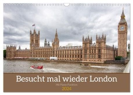Besucht mal wieder London (Wandkalender 2024 DIN A3 quer), CALVENDO ...