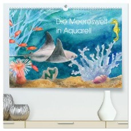 Die Meereswelt in Aquarell (hochwertiger Premium Wandkalender 2024 DIN ...