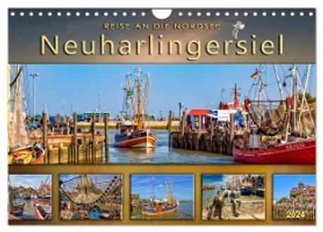 Reise an die Nordsee - Neuharlingersiel (Wandkalender 2024 DIN A4 quer ...