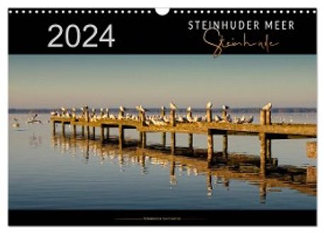 Steinhuder Meer - Steinhude (Wandkalender 2024 DIN A3 quer), CALVENDO ...