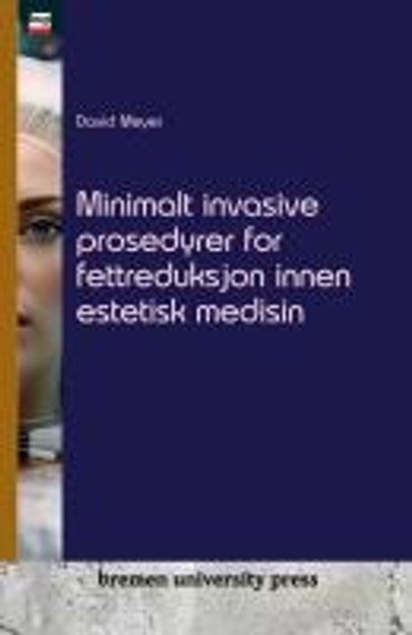 Minimalt invasive prosedyrer for fettreduksjon innen estetisk medisin ...