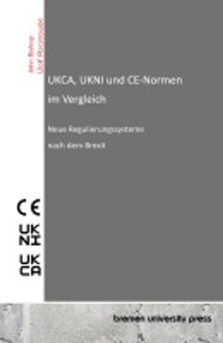 UKCA, UKNI und CE-Normen im Vergleich | Abramowski, Wolf - 교보문고