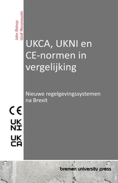 UKCA, UKNI en CE-normen in vergelijking | Abramowski, Wolf - 교보문고
