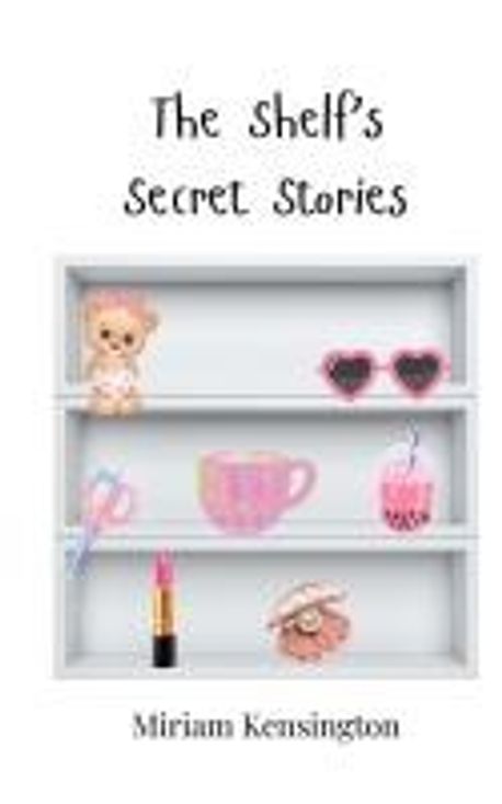 The Shelf's Secret Stories | Kensington, Miriam - 교보문고