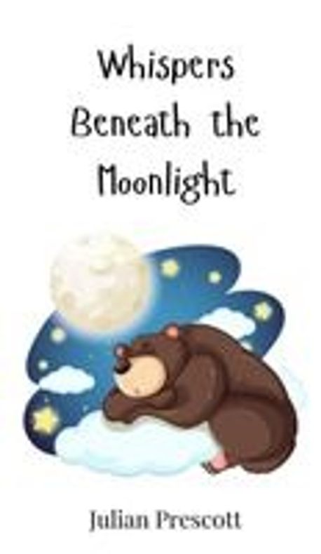 Whispers Beneath the Moonlight | Prescott, Julian - 교보문고