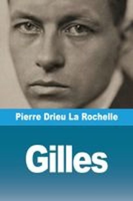 Gilles | La Rochelle, Pierre Drieu - 교보문고