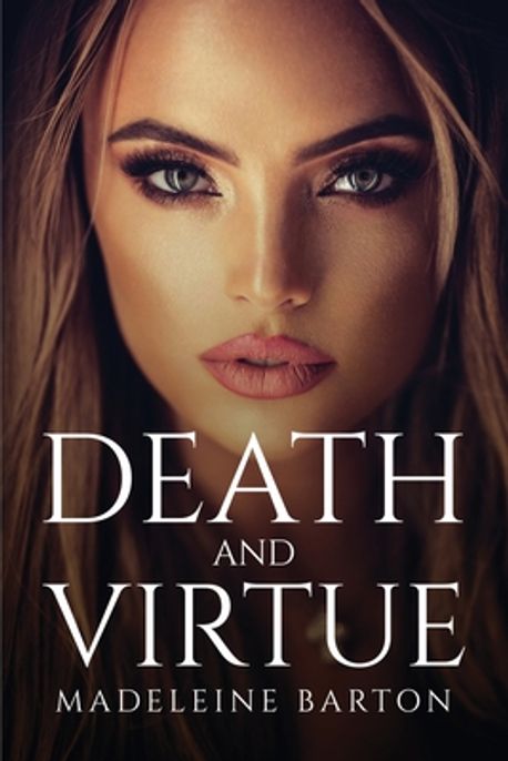 Death & Virtue | Barton, Madeleine - 교보문고