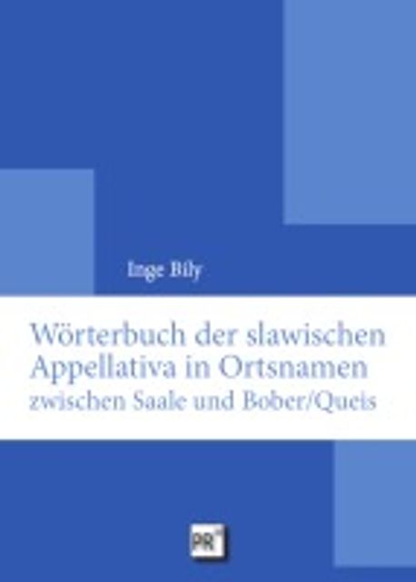 Woerterbuch der slawischen Appellativa in Ortsnamen zwischen Saale und ...