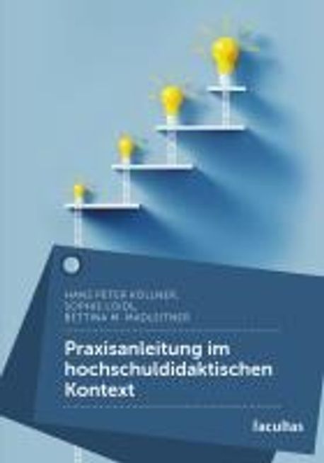 Praxisanleitung im hochschuldidaktischen Kontext | Koellner, Hans Peter ...