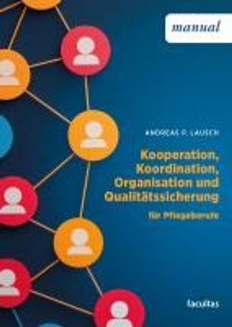 Kooperation, Koordination, Organisation und Qualitaetssicherung ...