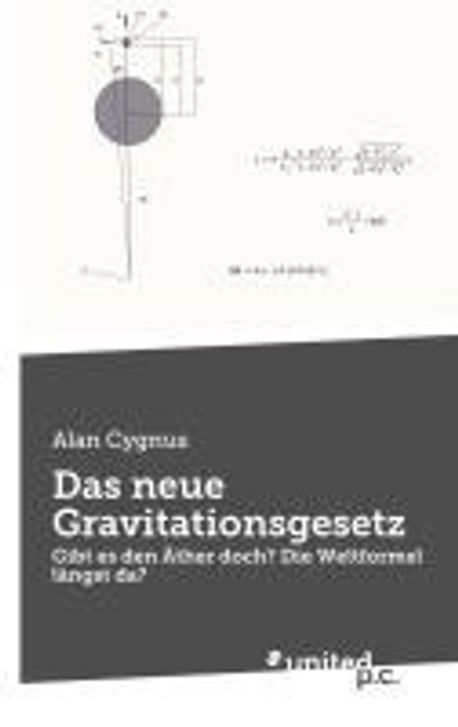 Das neue Gravitationsgesetz | Alan Cygnus - 교보문고