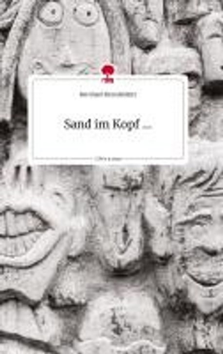 Sand im Kopf ... Life is a Story - story.one | Brandstaetter, Bernhard ...