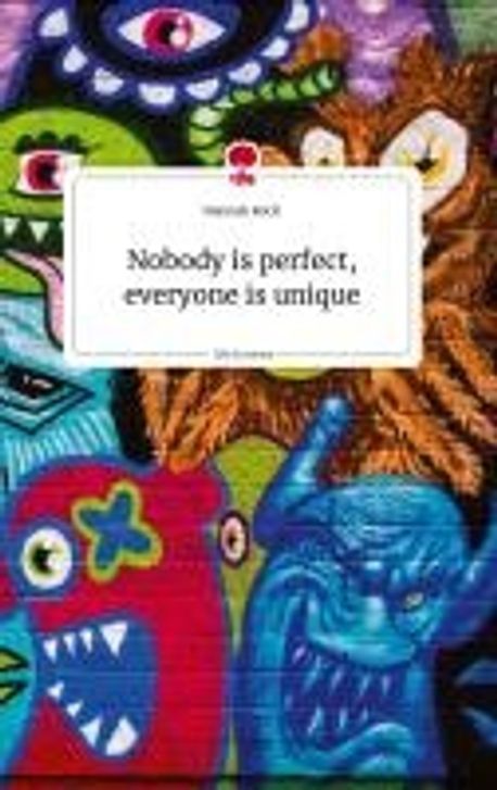 Nobody is perfect, everyone is unique. Life is a Story - story.one ...