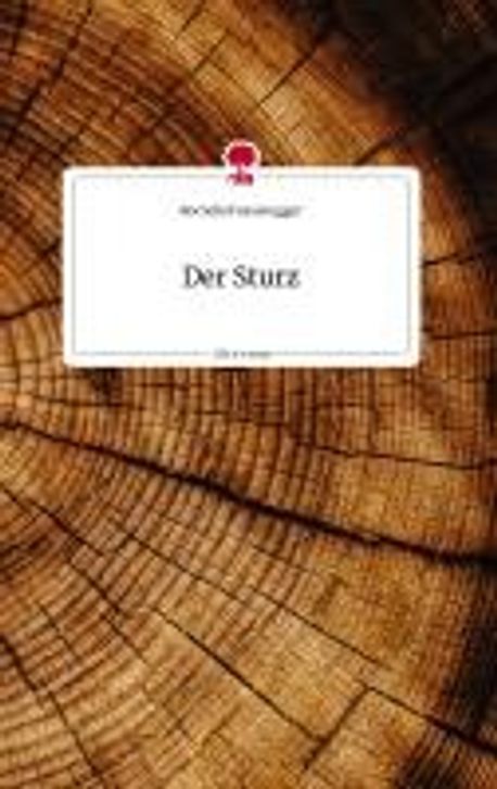 Der Sturz. Life is a Story - story.one | Fussenegger, Kornelia - 교보문고