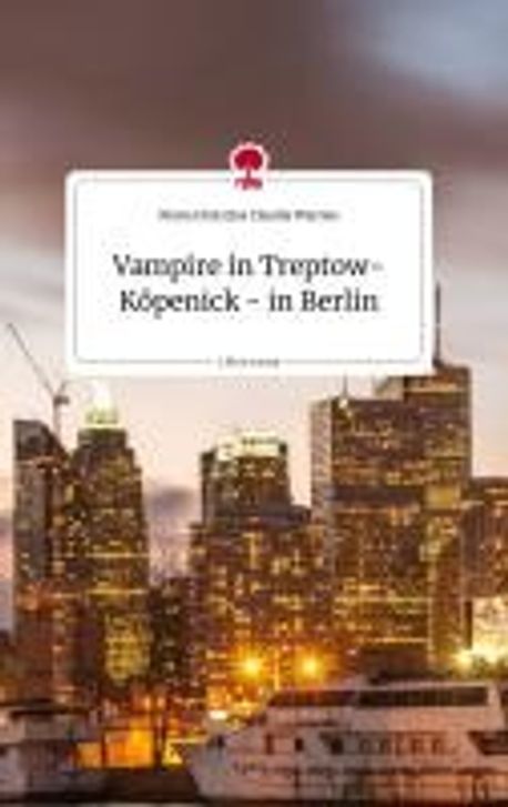 Vampire in Treptow-Koepenick - in Berlin. Life is a Story - story.one ...