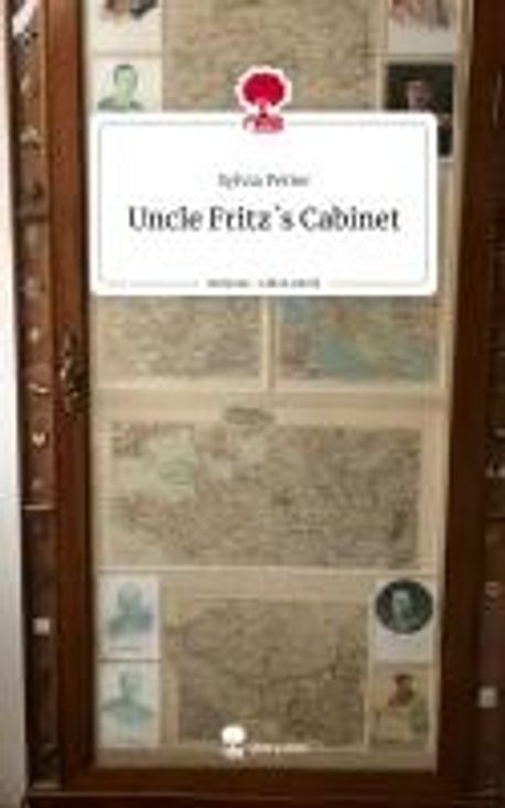 Uncle Fritz´s Cabinet. Life is a Story - story.one | Petter, Sylvia - 교보문고