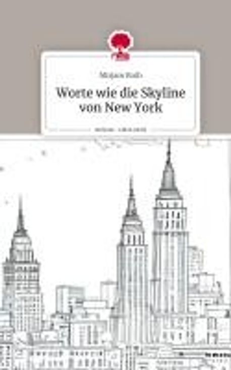 Worte wie die Skyline von New York. Life is a Story - story.one | Roth ...