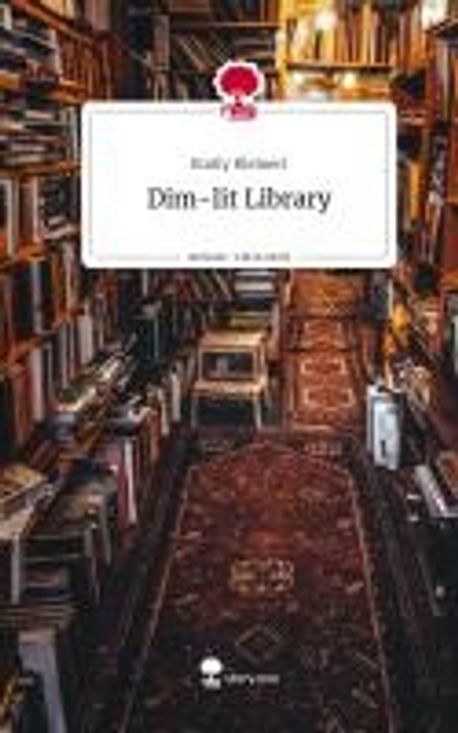 Dim-lit Library. Life is a Story - story.one | Kleinert, Emily - 교보문고