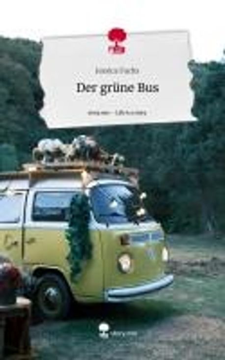 Der gruene Bus. Life is a Story - story.one | Fuchs, Jessica - 교보문고
