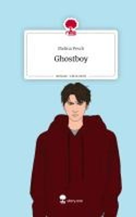 Ghostboy. Life is a Story - story.one | Pesch, Melina - 교보문고