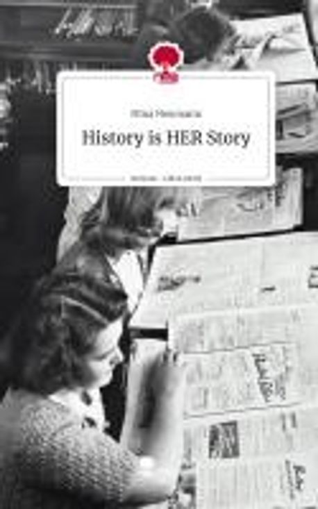 History is HER Story. Life is a Story - story.one | Neumann, Nina - 교보문고