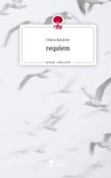 requiem. Life is a Story - story.one | Kantner, Diana - 교보문고