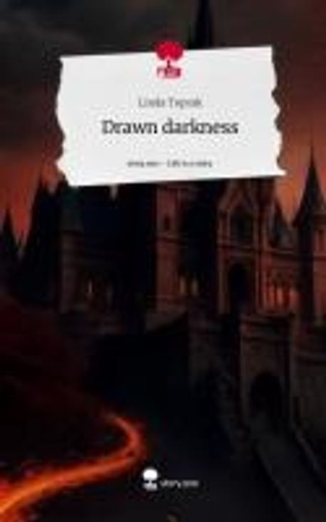 Drawn darkness. Life is a Story - story.one | Toprak, Linda - 교보문고