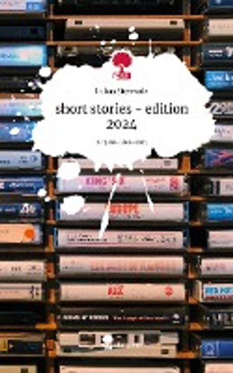 short stories - edition 2024. Life is a Story - story.one | Stermole ...