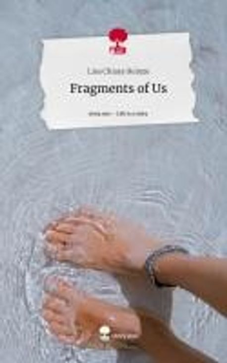 Fragments of Us. Life is a Story - story.one | Heinze, Lisa Chiara - 교보문고