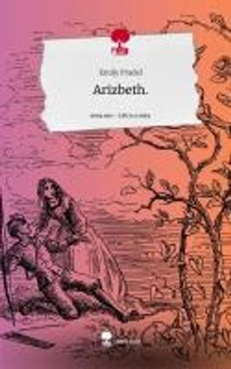 Arizbeth.. Life is a Story - story.one | Pradel, Emily - 교보문고