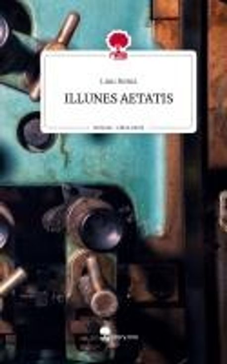 ILLUNES AETATIS. Life is a Story - story.one | Heinz, Linn - 교보문고