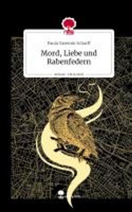 Mord, Liebe und Rabenfedern. Life is a Story - story.one | Scharff ...