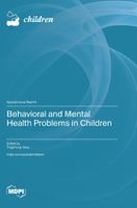 Behavioral and Mental Health Problems in Children | Yang, Tingzhong - 교보문고