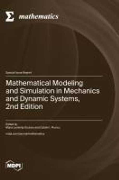 Mathematical Modeling and Simulation in Mechanics and Dynamic Systems, 2nd Edition | Scutaru ...
