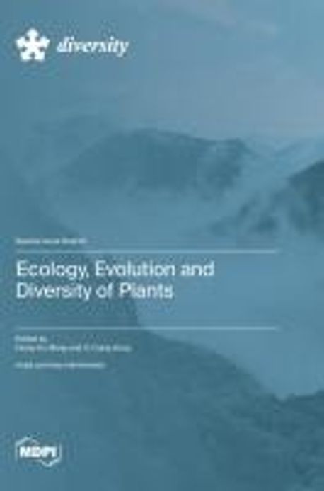 Ecology, Evolution and Diversity of Plants | Meng, Hong-Hu - 교보문고