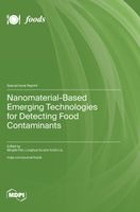Nanomaterial-Based Emerging Technologies for Detecting Food ...