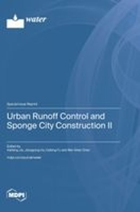Urban Runoff Control and Sponge City Construction II | Jia, Haifeng - 교보문고