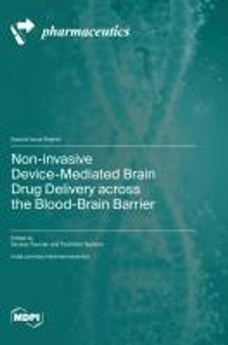 Non-invasive Device-Mediated Brain Drug Delivery across the Blood-Brain ...