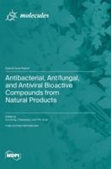 Antibacterial, Antifungal, and Antiviral Bioactive Compounds from Natural Products | Song, Xun ...