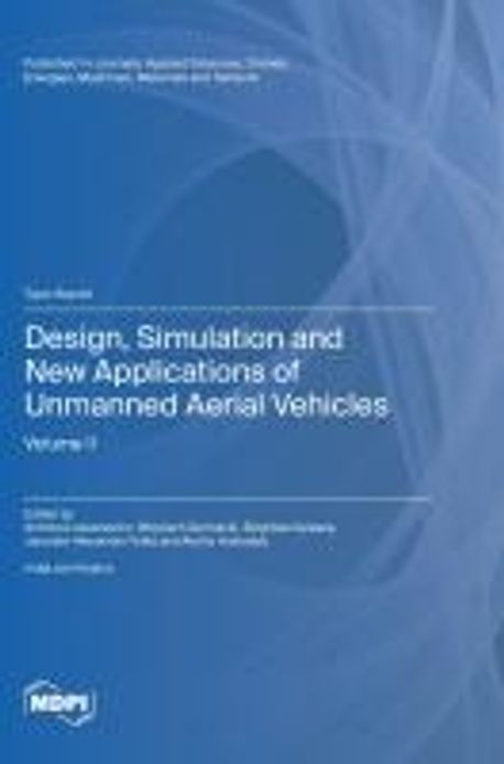Design, Simulation and New Applications of Unmanned Aerial Vehicles ...