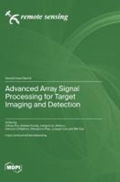 Advanced Array Signal Processing for Target Imaging and Detection | Zhu ...