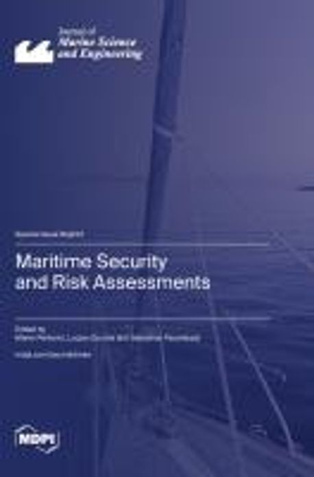 Maritime Security and Risk Assessments | Perkovic, Marko - 교보문고