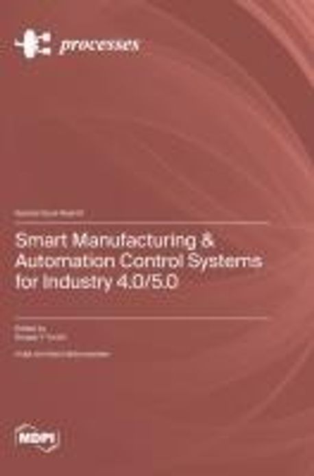 Smart Manufacturing & Automation Control Systems for Industry 4.0/5.0 ...
