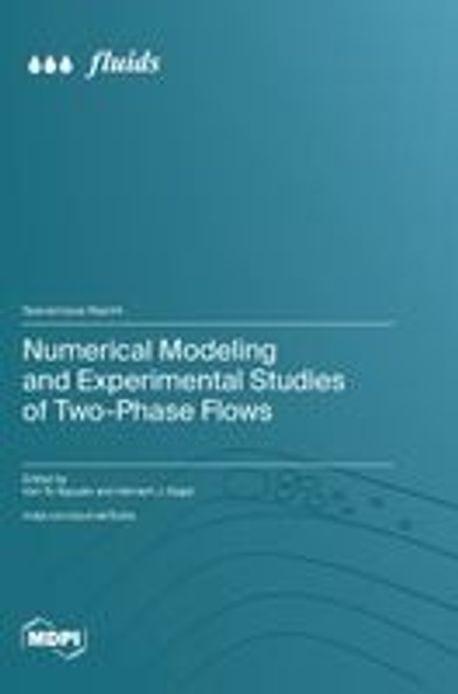 Numerical Modeling and Experimental Studies of Two-Phase Flows | Nguyen ...